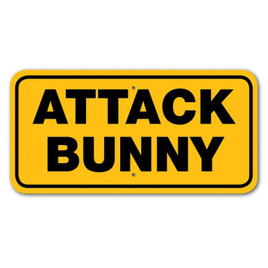 Noble Beasts Graphics Aluminum Attack Bunny Sign - 6" X 12"