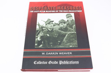 SOLD - Desperate Measures: The Last-Ditch Weapons of the Nazi ...