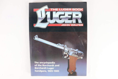 Luger: The Luger Book by John Walter