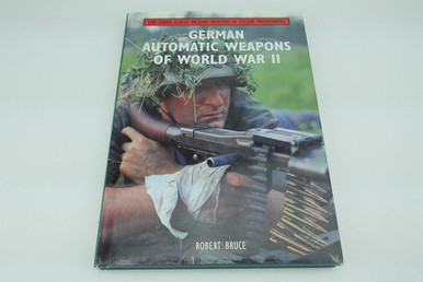 SOLD - German Automatic Weapons of WW2 - Book - Legacy Collectibles