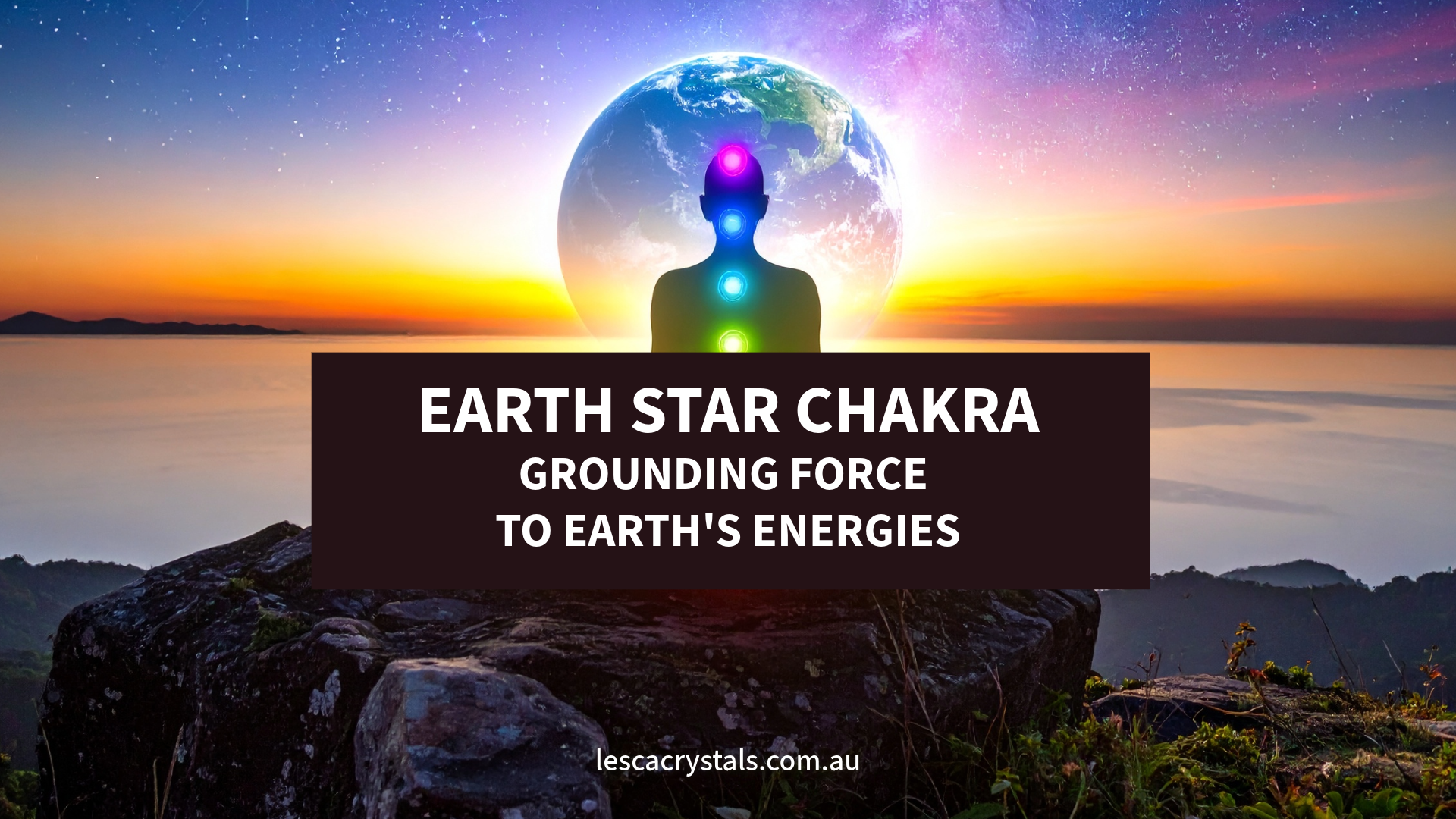 Crystals for the Earth Star Chakra - LESCA CRYSTALS