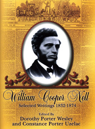 William Cooper Nell: Selected Writings 1832-1874 - Ed. Dorothy Porter ...