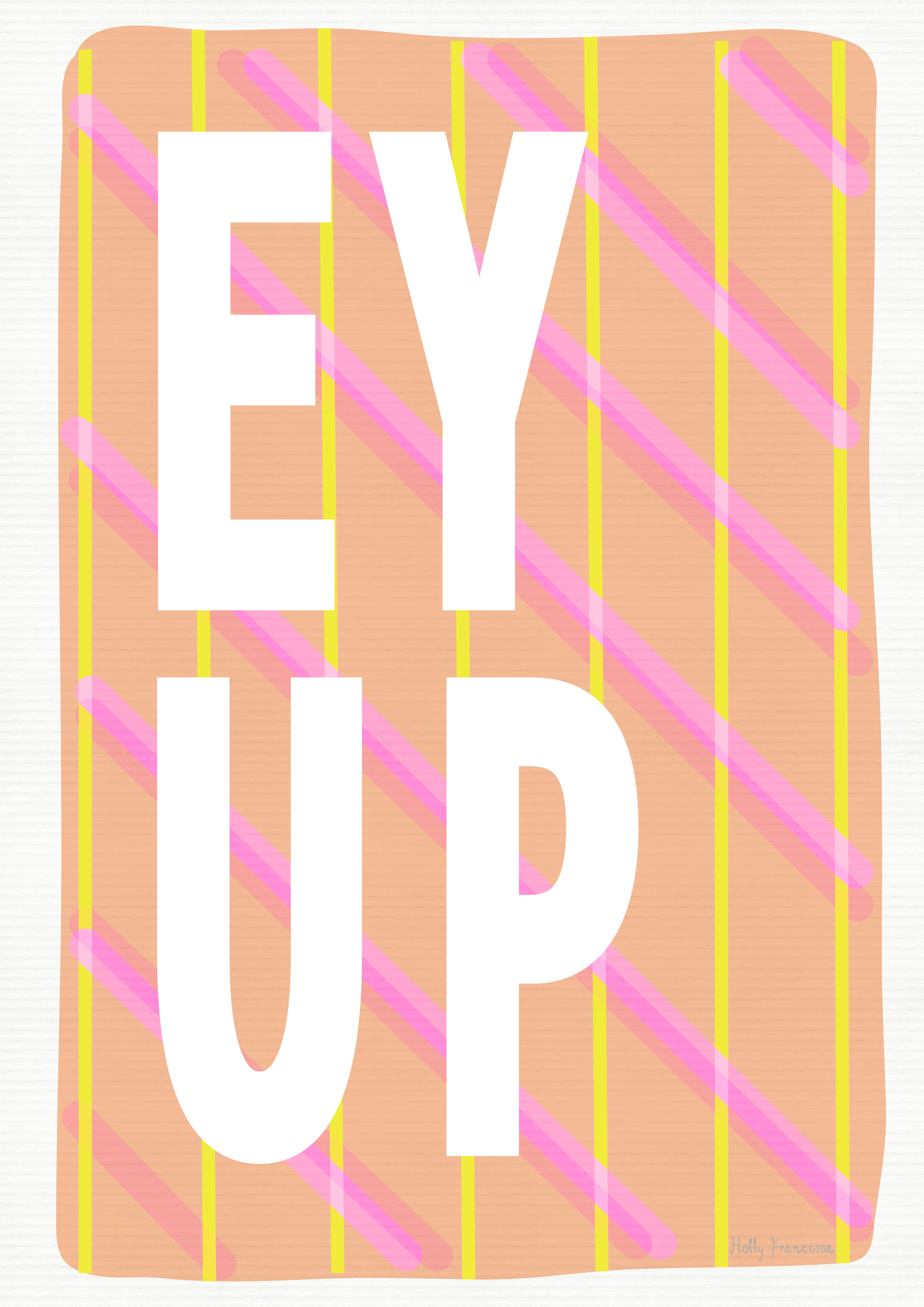 Illustrated Yorkshire 'Ey Up' Sayings Art Print by artist Holly Francesca.