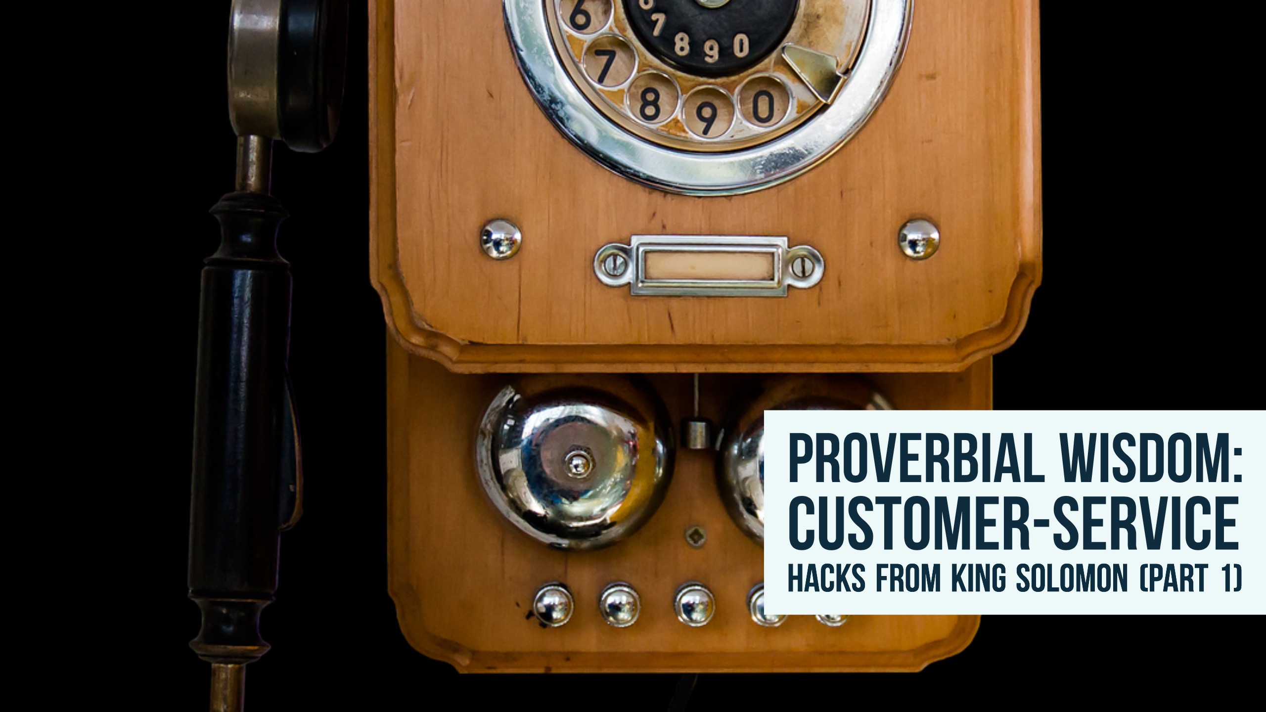 Proverbial Wisdom for Customer-Service Representatives ...