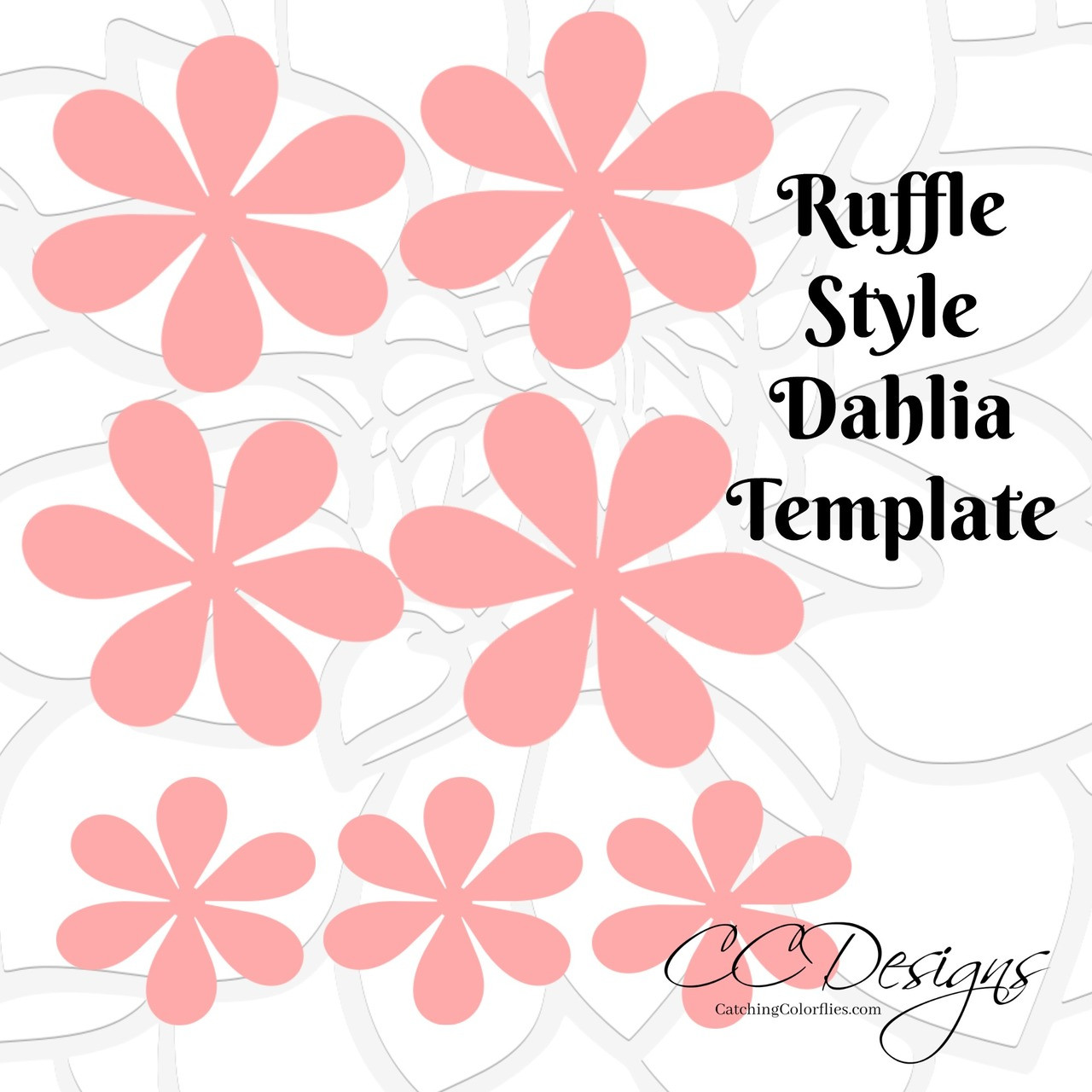 Ruffle Dahlia Style Small Flower Template - Catching Colorflies