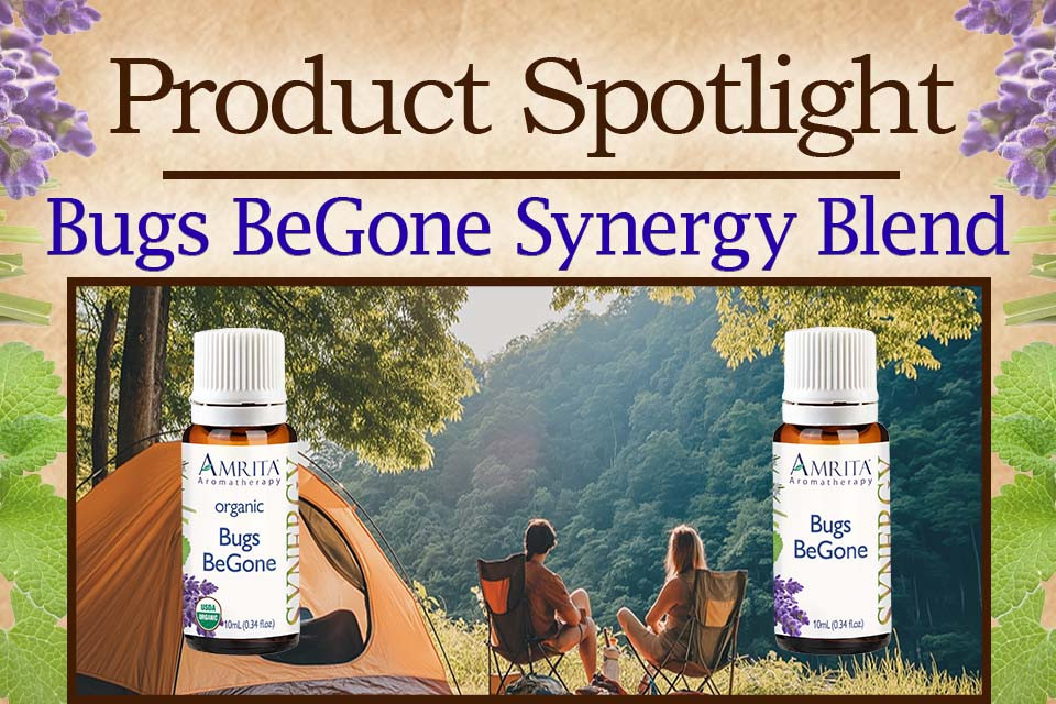 Product Spotlight: Organic Bugs BeGone Synergy Blend - Amrita ...