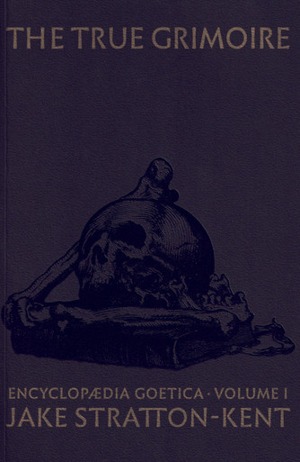 The True Grimoire by Jake Stratton-Kent