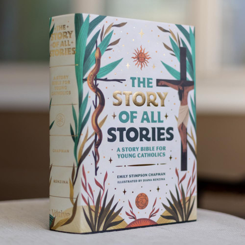 The Story of All Stories | Catholic Story Bible for Kids | Emily ...