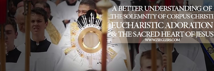 A Better Understanding of The Solemnity of Corpus Christi, Eucharistic ...