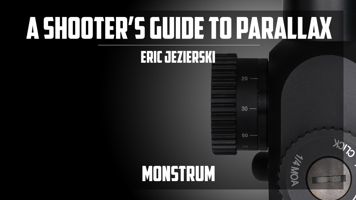 A Shooter's Guide to Parallax - Monstrum Tactical
