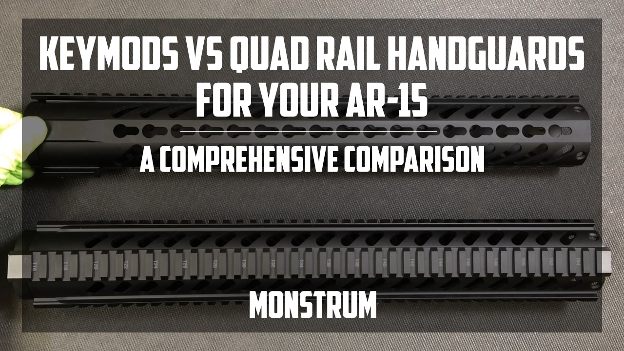 Keymod vs. the Traditional AR-15 Quad Rail - Monstrum Tactical