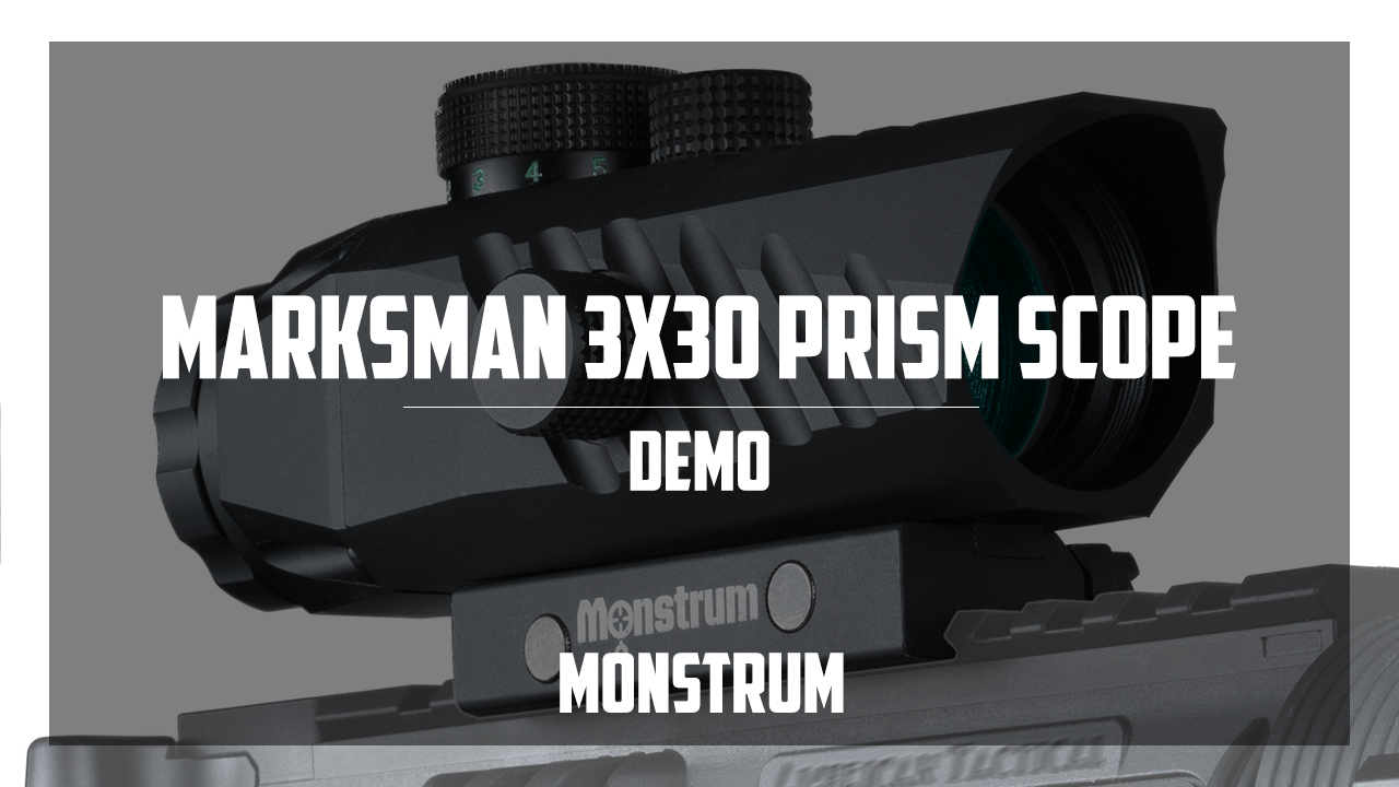 Marksman 3x30 Prism Scope Shooting Demo - Monstrum Tactical