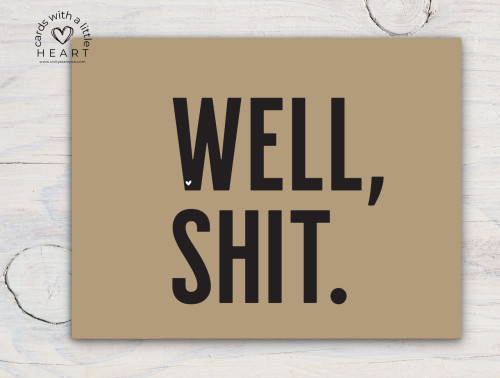 Well Shit {Digital Cartd}