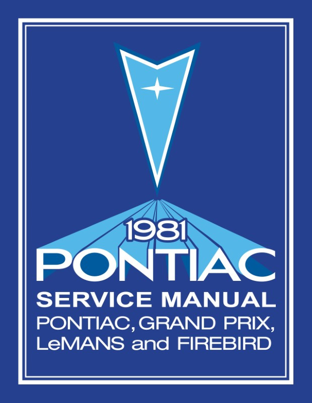 1981 Pontiac Service Manual - Firebird, Grand Prix, LeMans