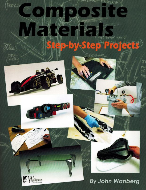 Composite Materials: Step-by-Step Projects, John Wanberg, WP336