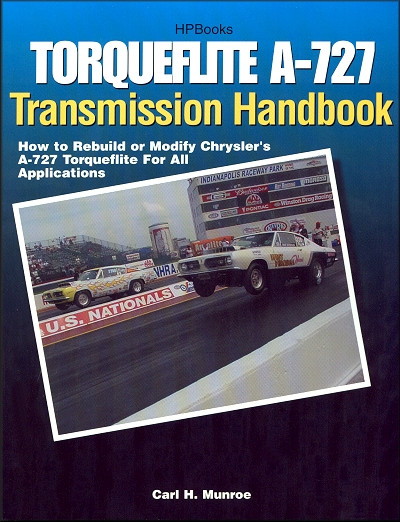 Chrysler TorqueFlite A-904 And A-727 Transmissions: How To Rebuild ...