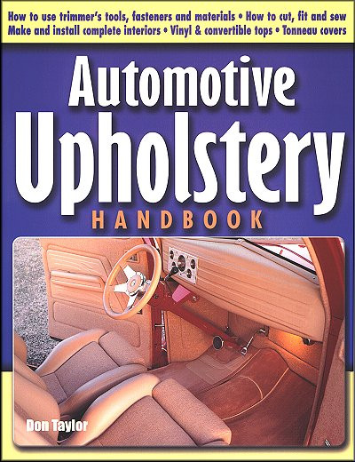 Auto Upholstery & Interiors DIY Repair, Restore, Customize How-to Book