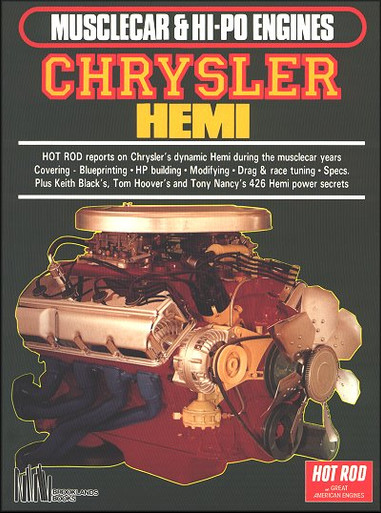 Chrysler Hemi Engines: Blueprinting, Modifying, Tuning by Hot Rod Magazine