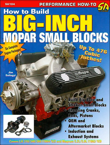 How to Build Big-Inch Mopar Small-Blocks - CarTech Books SA104P