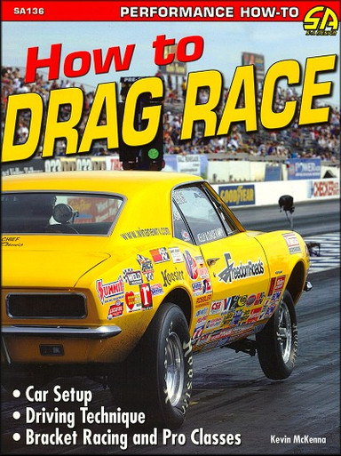 How to Drag Race: Car Setup, Driving, Bracket Racing and more.