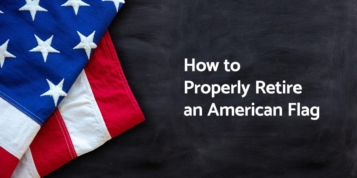 How to Retire the American Flag with Dignity and Respect - Fidelis Flag ...