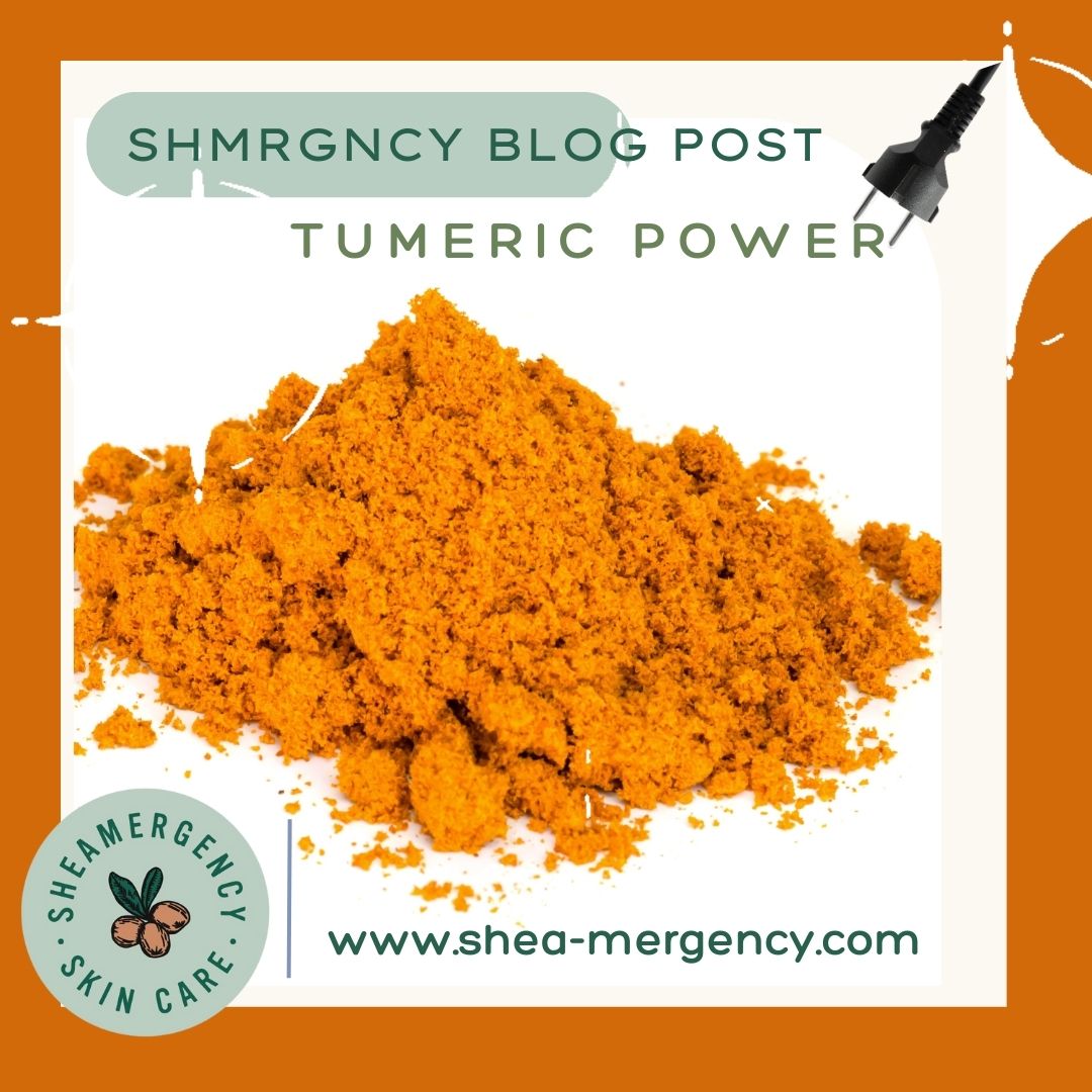 Tumeric Power - Shea-Mergency Skincare
