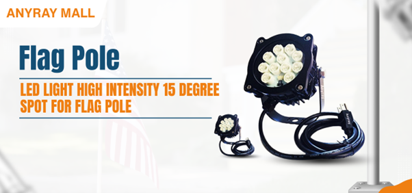 How To Choose Luxury Flag Pole Spotlight LED - Anyray Mall