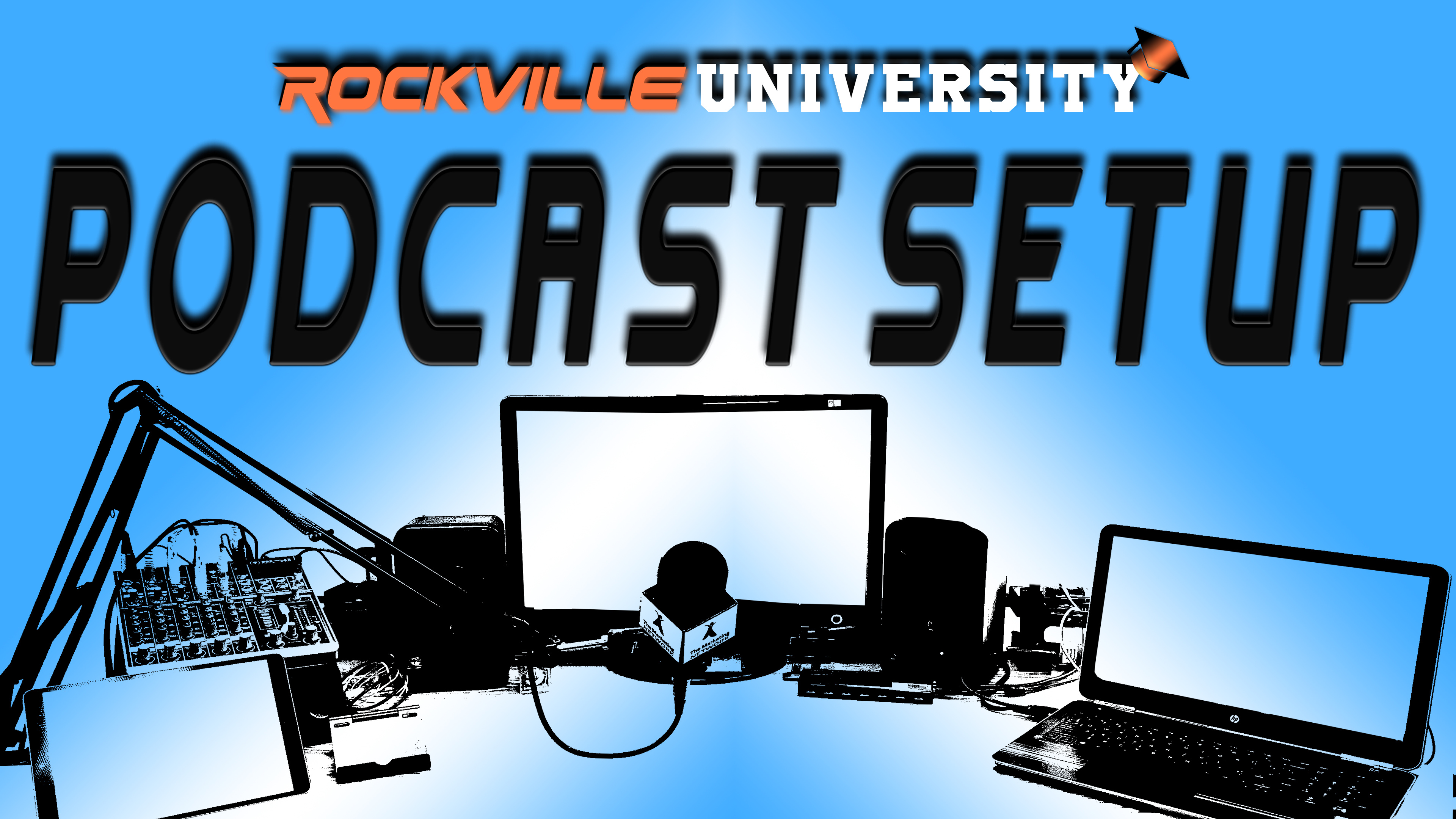 How to Set Up a Podcast - Rockville University Ep. 1 - Rockville Audio