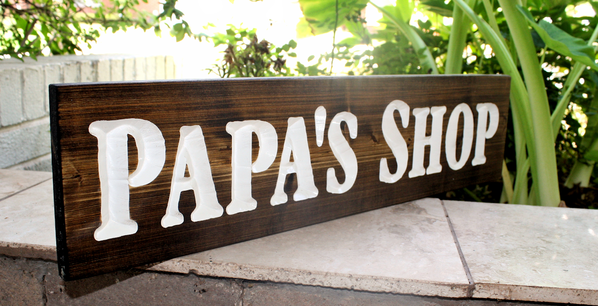 New SIGN Design: PAPA's Shop - Custom Wood Design