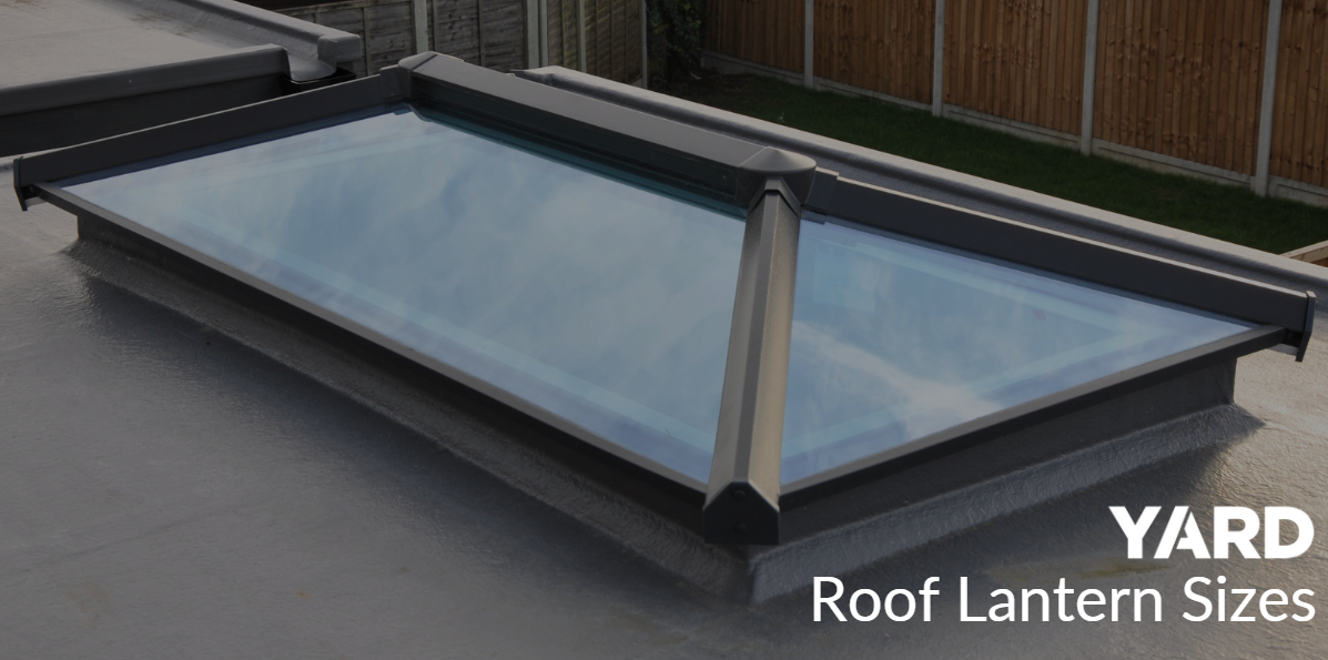 Roof Lantern Size Guide - Which Size Do You Need? - Yard Direct
