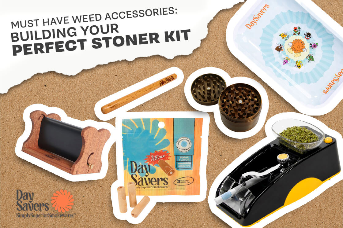 Must-Have Weed Accessories: Building Your Perfect Stoner Kit - DaySavers