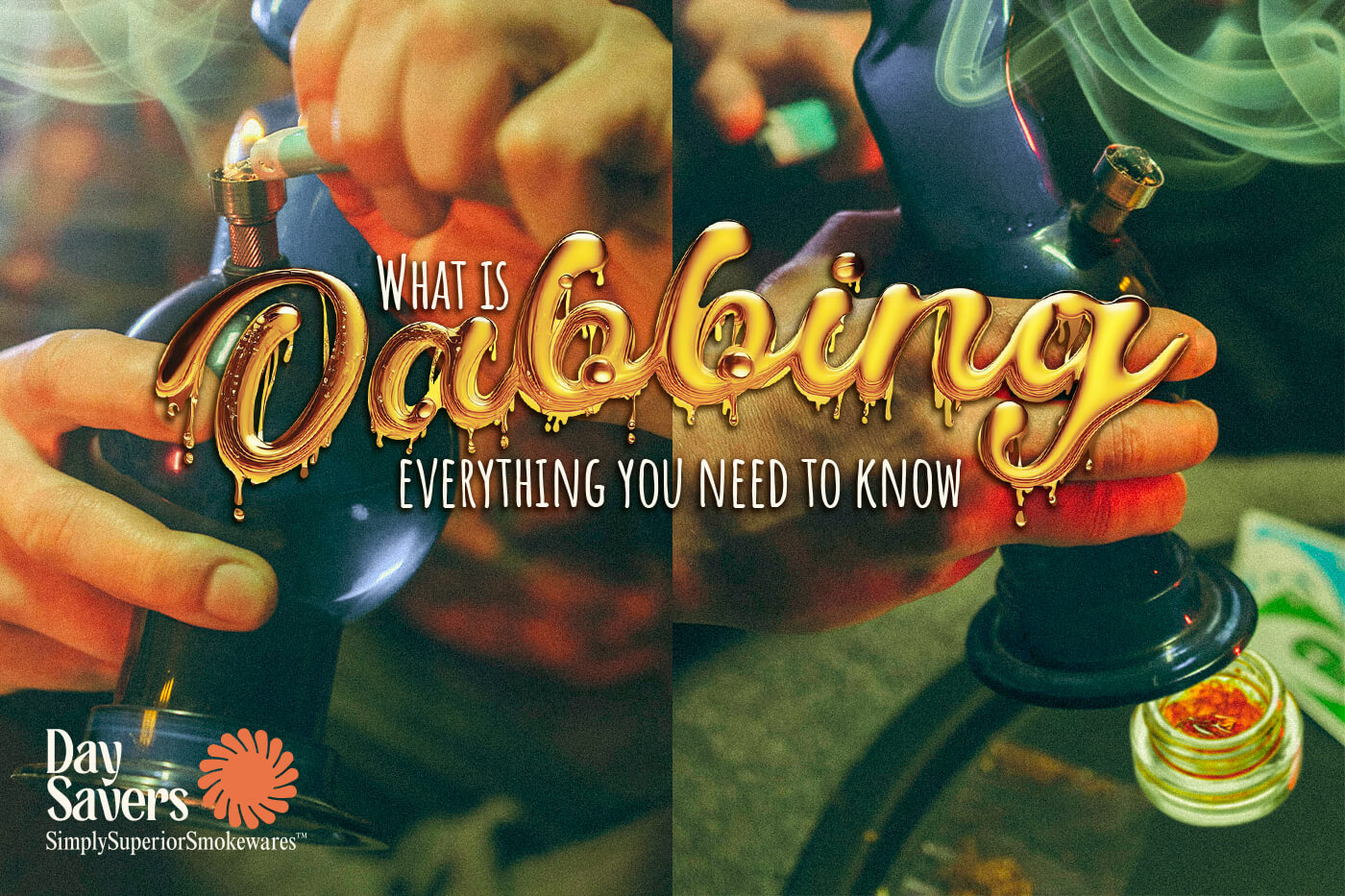 What is Dabbing: Everything You Need to Know - DaySavers