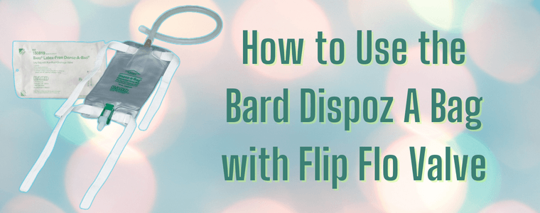 Bard Dispoz A Bag with Flip Flo Valve Instructions - Express Medical ...