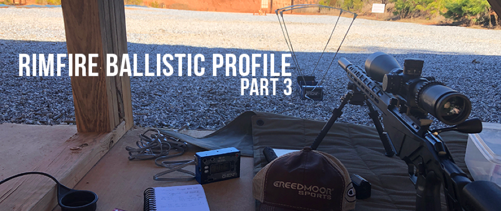 Tech Tip-Rimfire Ballistic Profile - Part 3 - Creedmoor Sports, Inc.