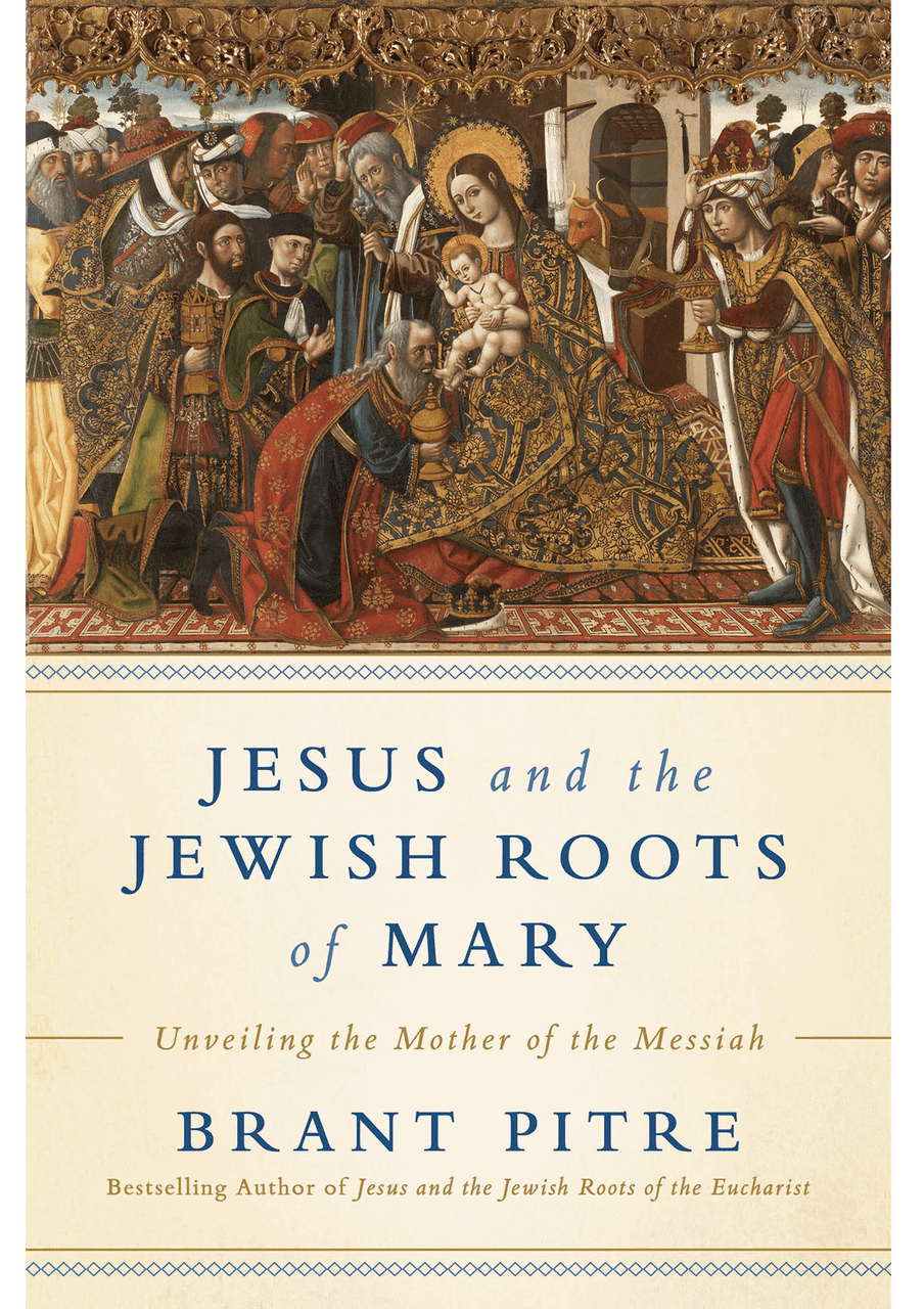Jesus and the Jewish Roots of Mary: Unveiling the Mother of the Messiah ...