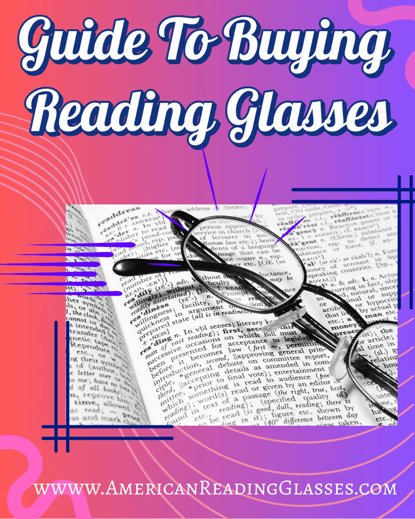 Guide To Buying Reading Glasses - AMERICAN READING GLASSES