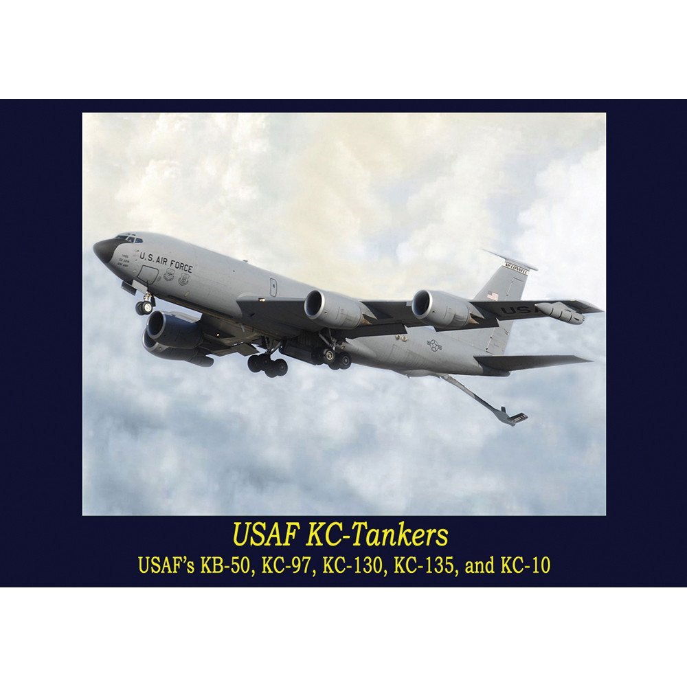 USAF KC Tankers: | Historic Aviation Collectibles