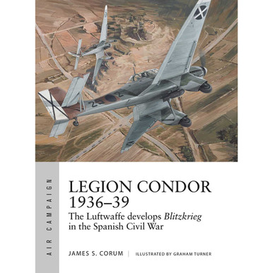 Legion Condor 1936-39 | Historic Aviation - The #1 Source For High ...