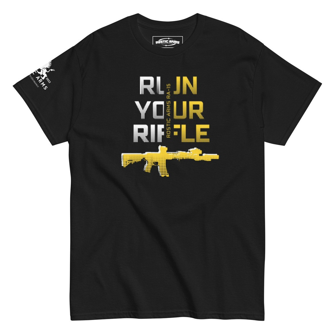 Run Your Rifle Tee - Rostic Arms
