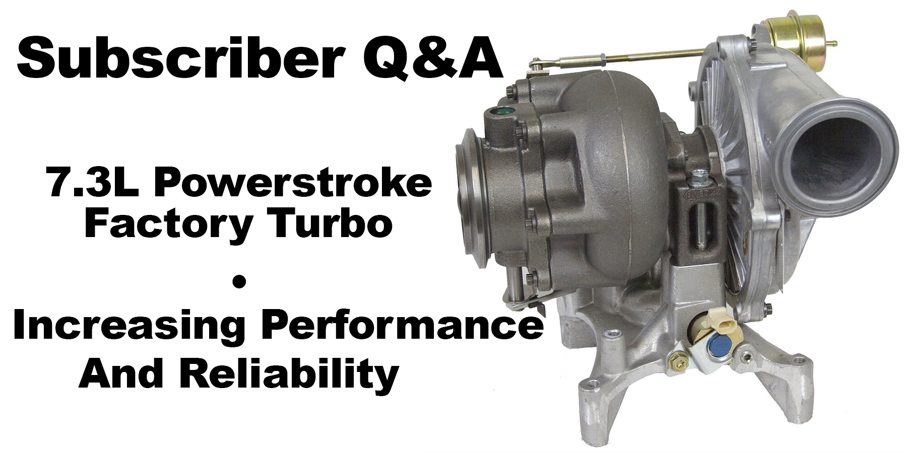 Subscriber Q&A - Maximizing The Performance Of Your Stock Turbo ...