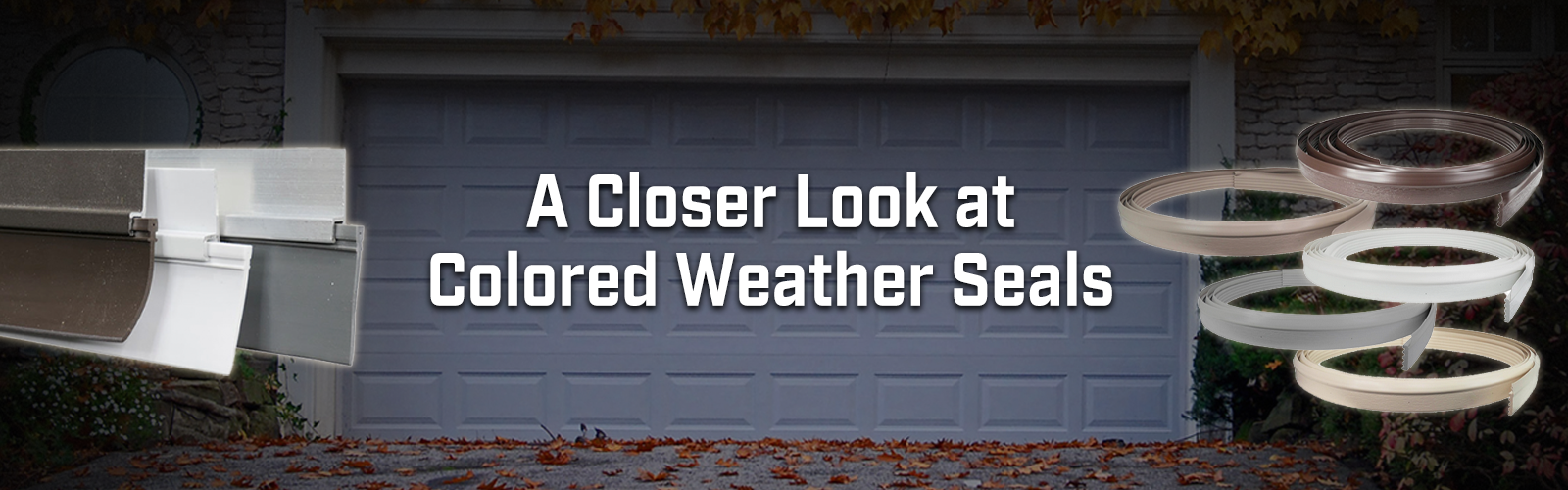 Benefits of Colored Weather Seals - Action Industries