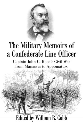 The Military Memoirs of a Confederate Line Officer: Captain John C ...