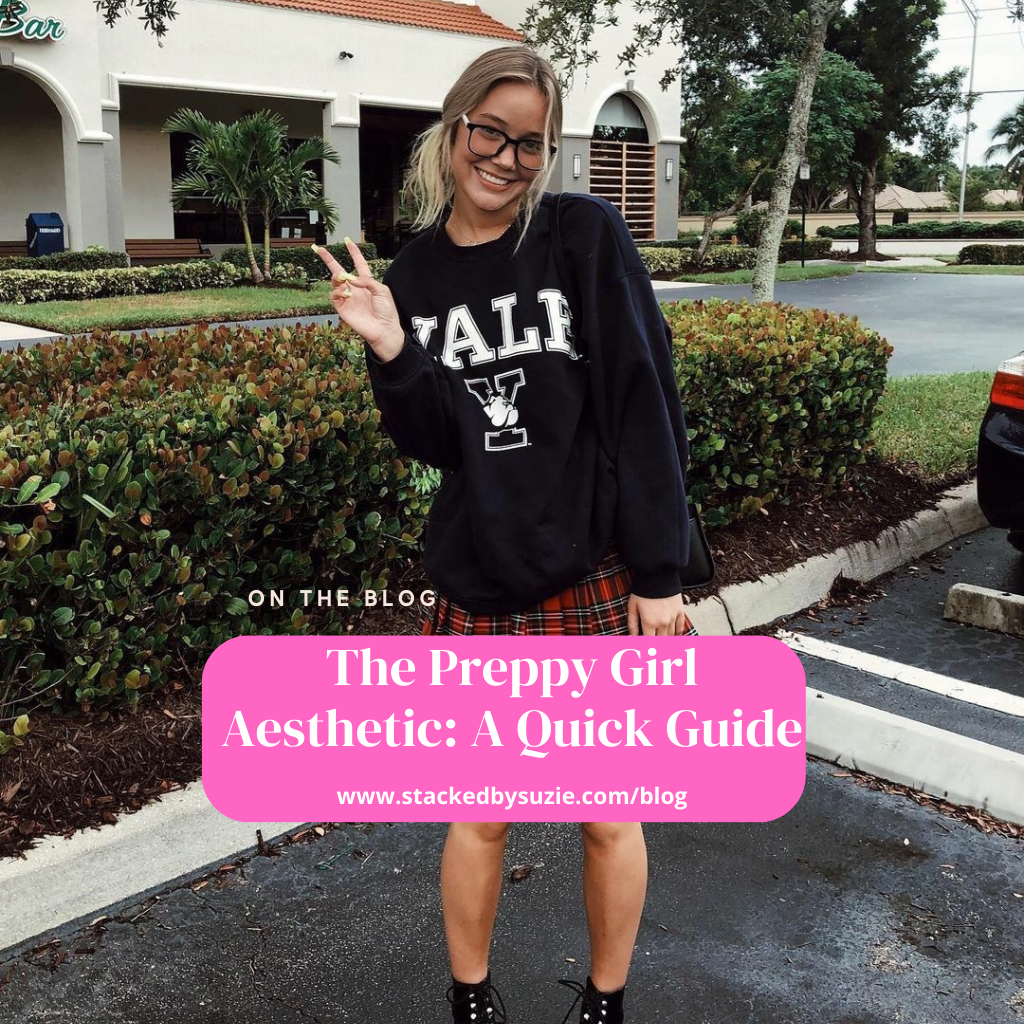 The Preppy Girl Aesthetic: A Quick Guide - Stacked By Suzie