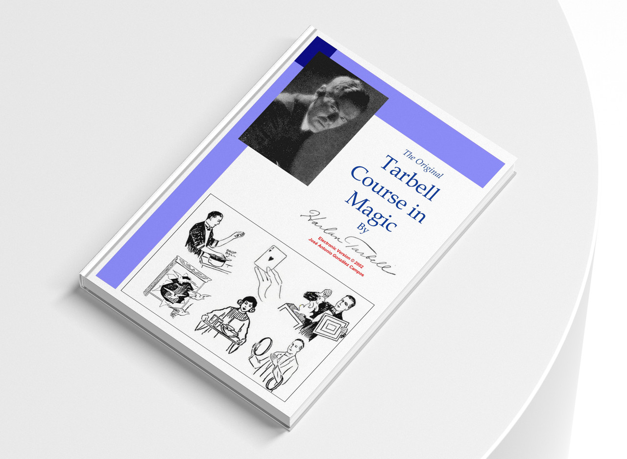 The Original Tarbell Course In Magic by Harlan Tarbell