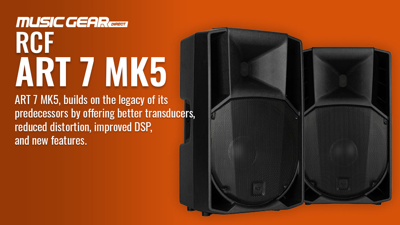 The New RCF ART 7 MK5 Series - Music Gear Direct