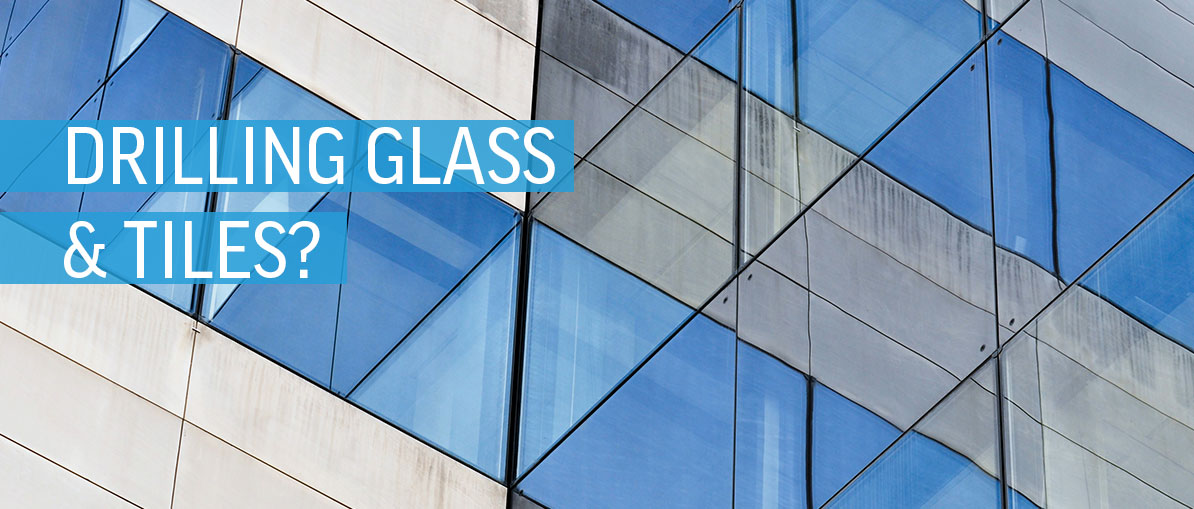 Drilling a Hole In Glass or Tiles - Trucut New Zealand