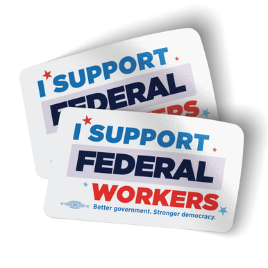 I Support Federal Workers (4" x 2.7" Vinyl Sticker -- Pack of Two ...