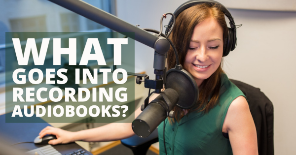 What Goes Into Recording Audiobooks? - Lantern Audio