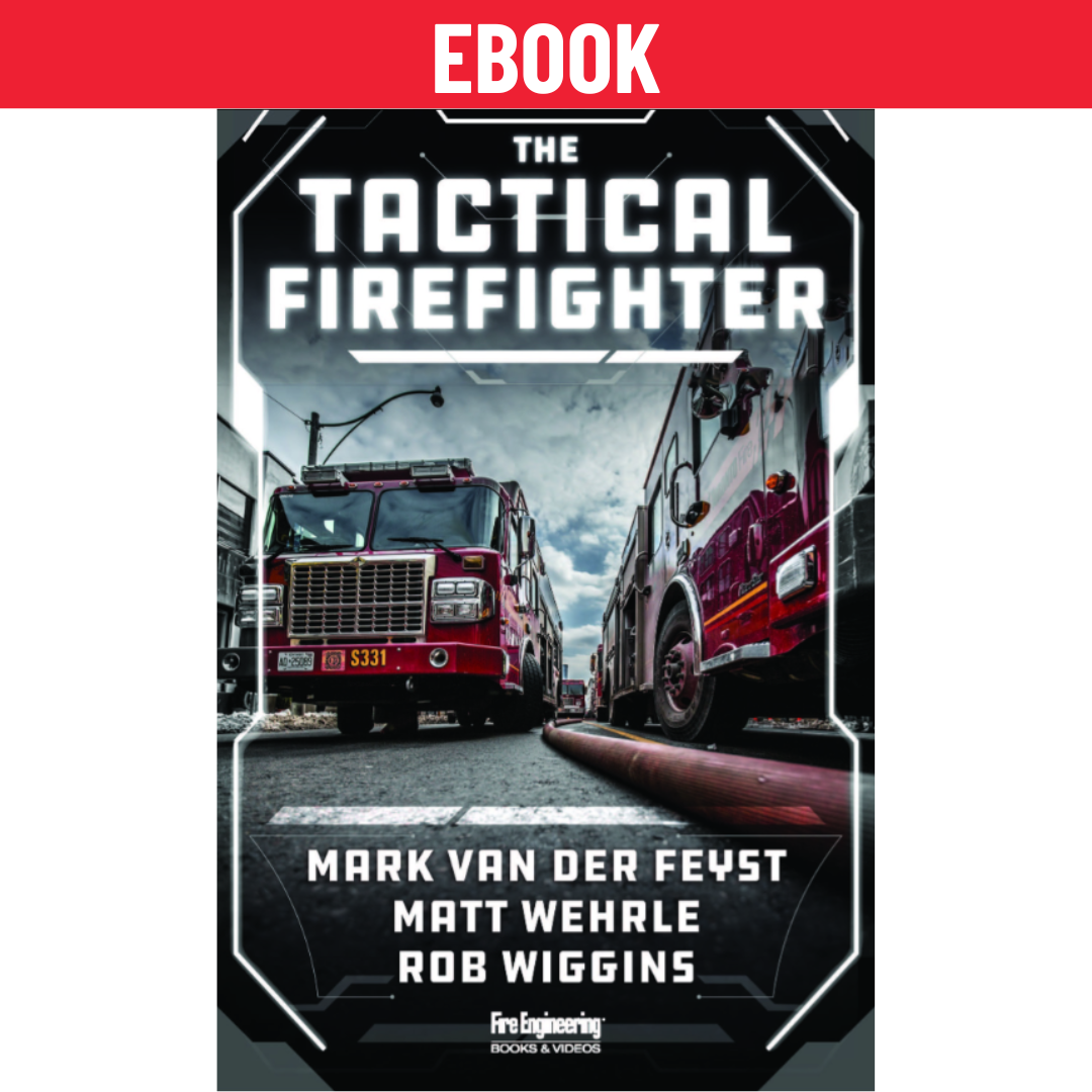 The Tactical Firefighter - eBook - Fire Engineering Books