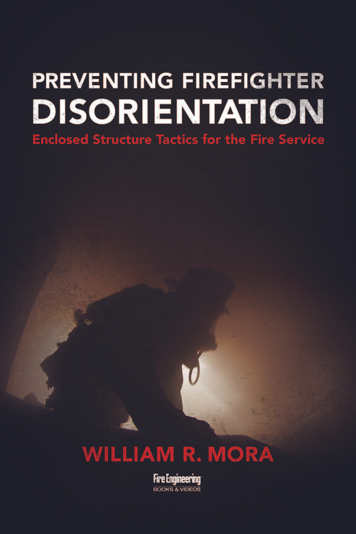 Preventing Firefighter Disorientation Enclosed Structure Tactics For preventing-firefighter-disorientation-enclosed-structure-tactics-for